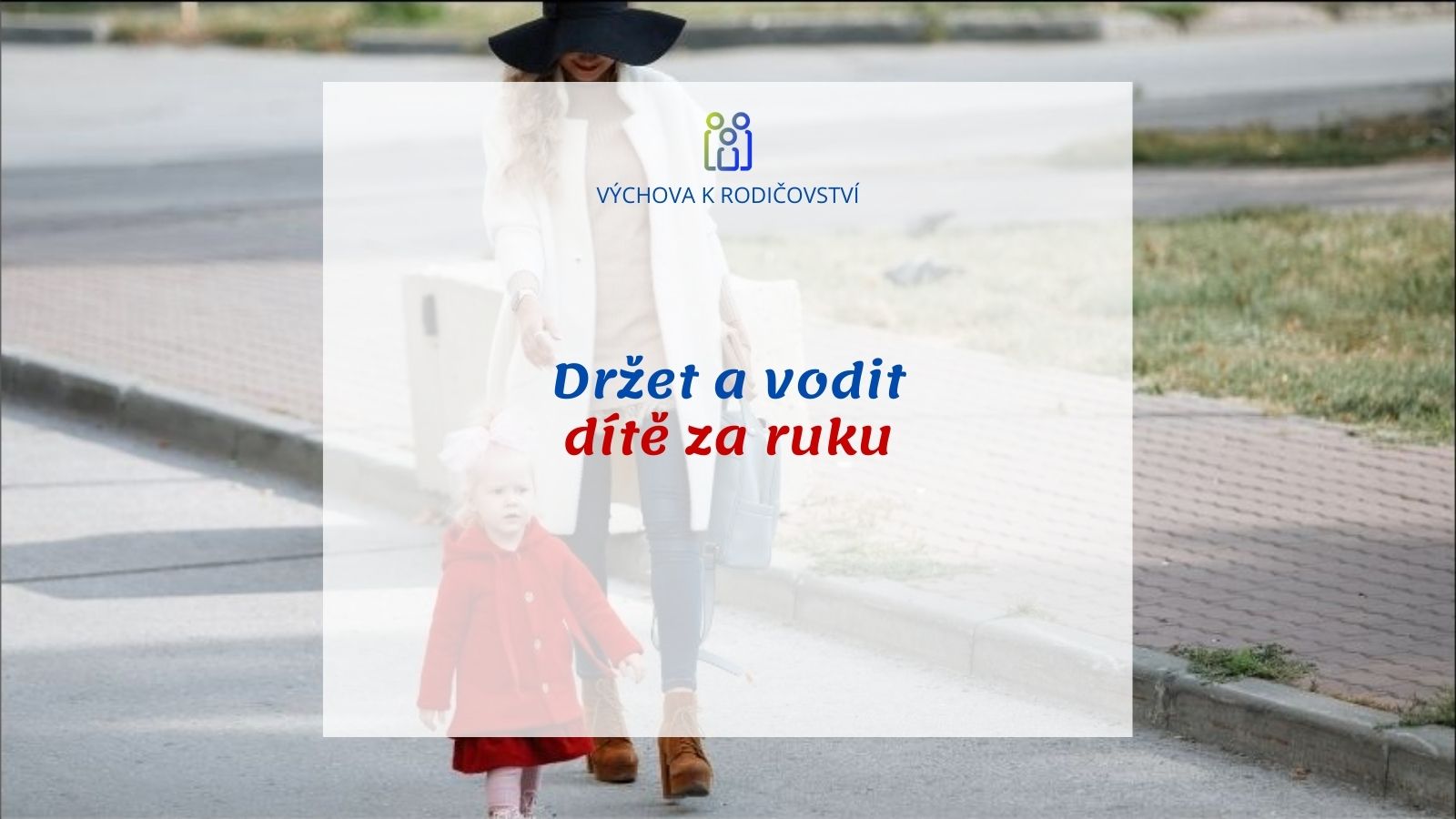 03 Držet a vodit dítě za rukuMartin Palička
